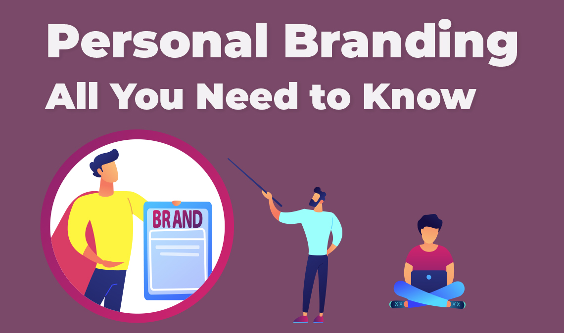 Personal Branding - All You Need to Know