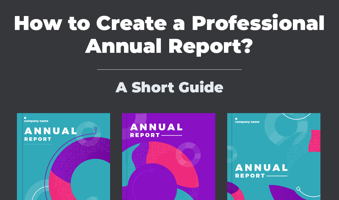 How To Create A Professional Annual Report A Short Guide