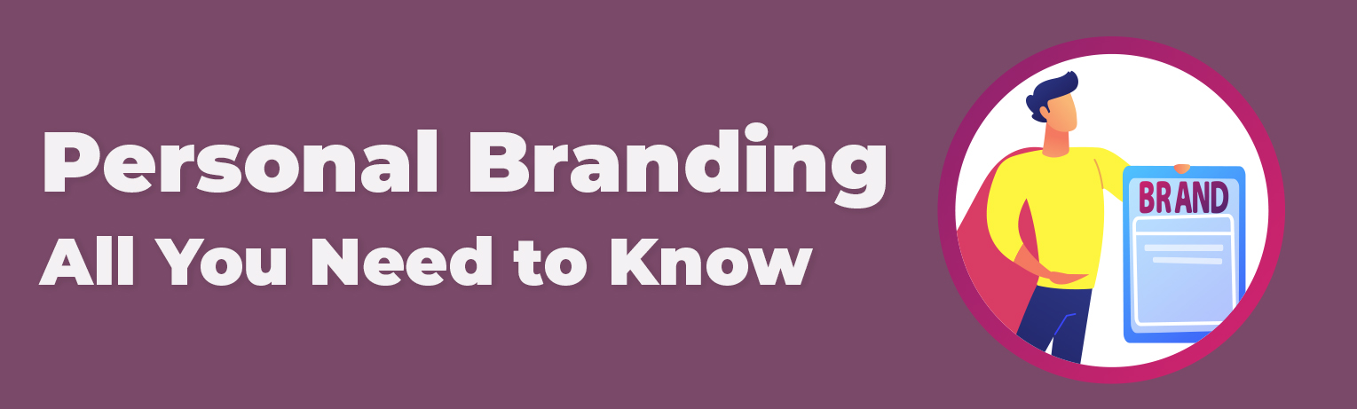 Personal Branding - All You Need to Know