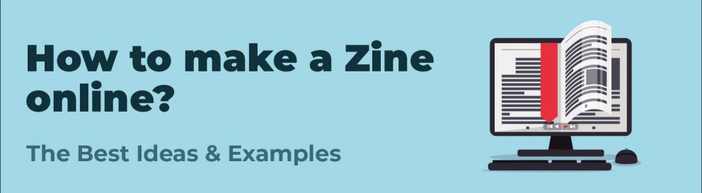 How to Make a Zine Online? The Best Ideas & Examples